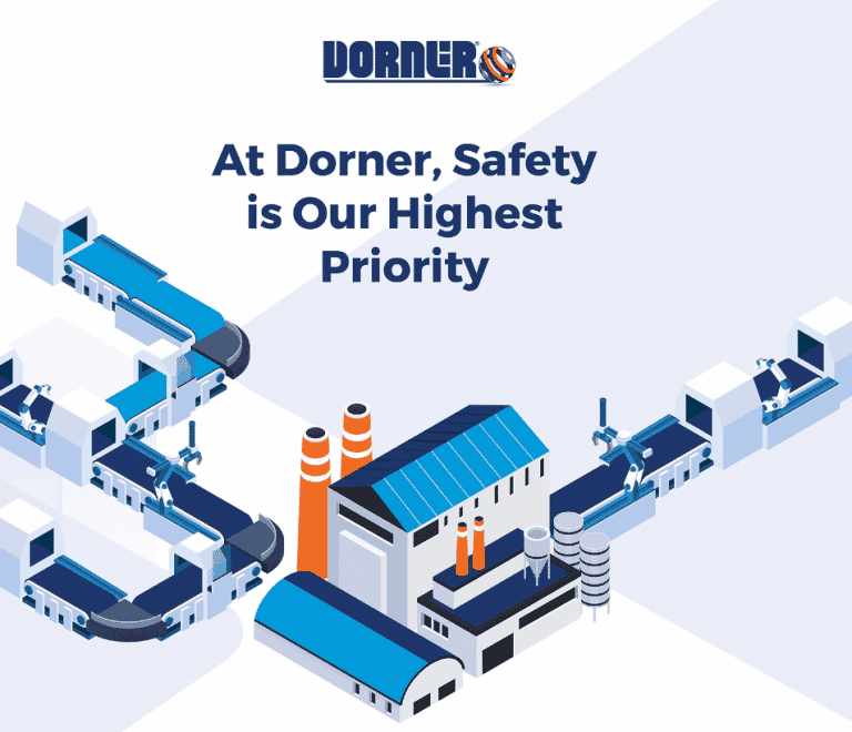 Safety Is Our Highest Priority - Dorner Conveyors