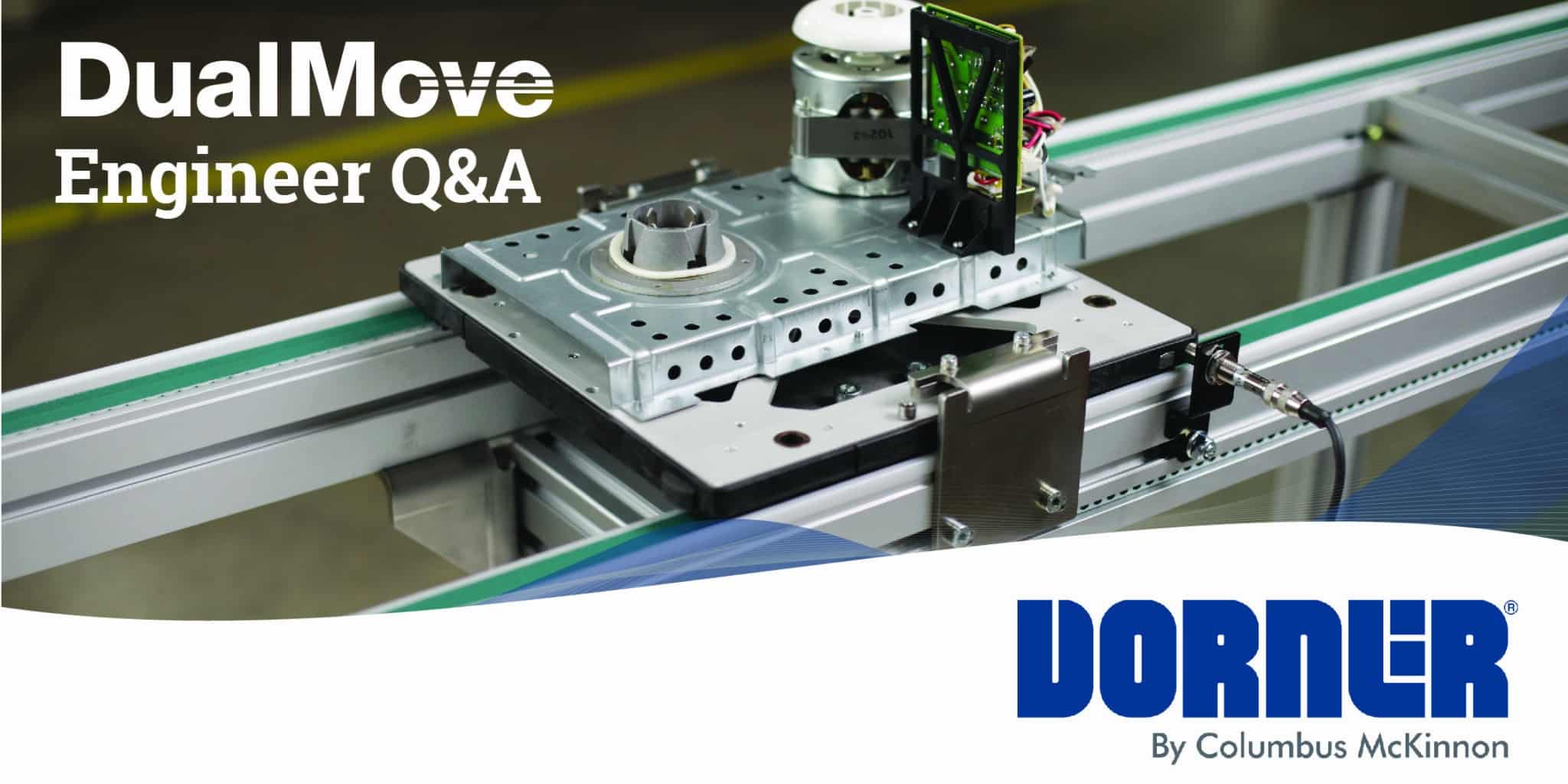 DualMove Q&A - Dorner Conveyors